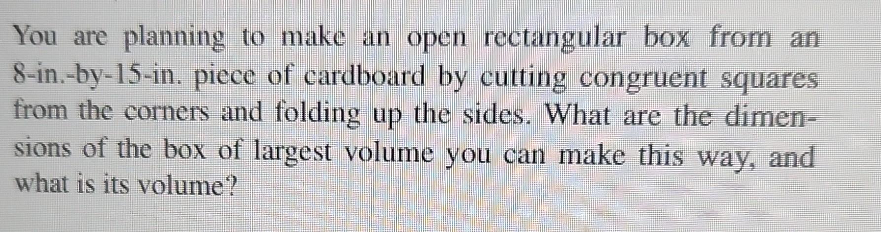 Solved You are planning to make an open rectangular box from | Chegg.com