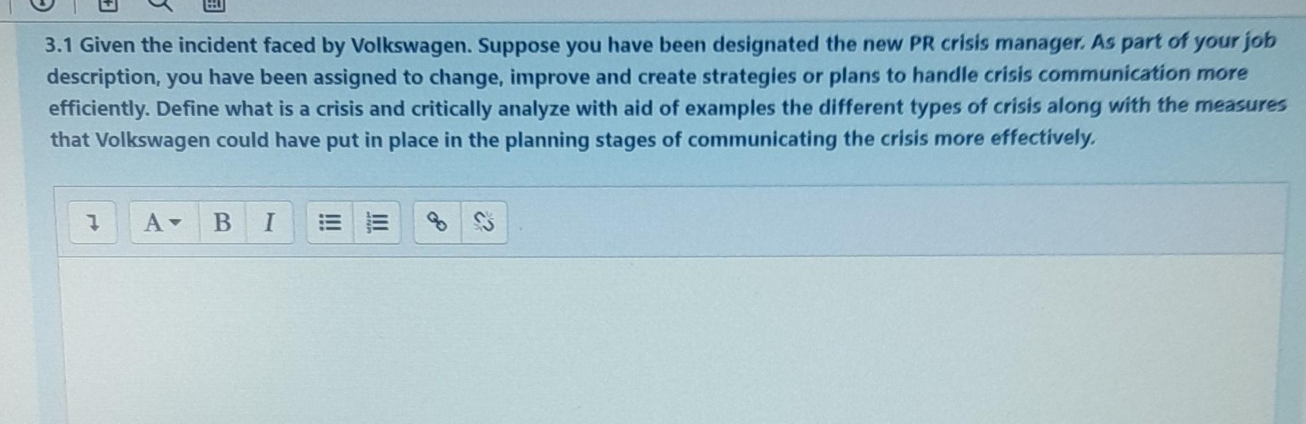 Solved 3.1 Given the incident faced by Volkswagen. Suppose | Chegg.com