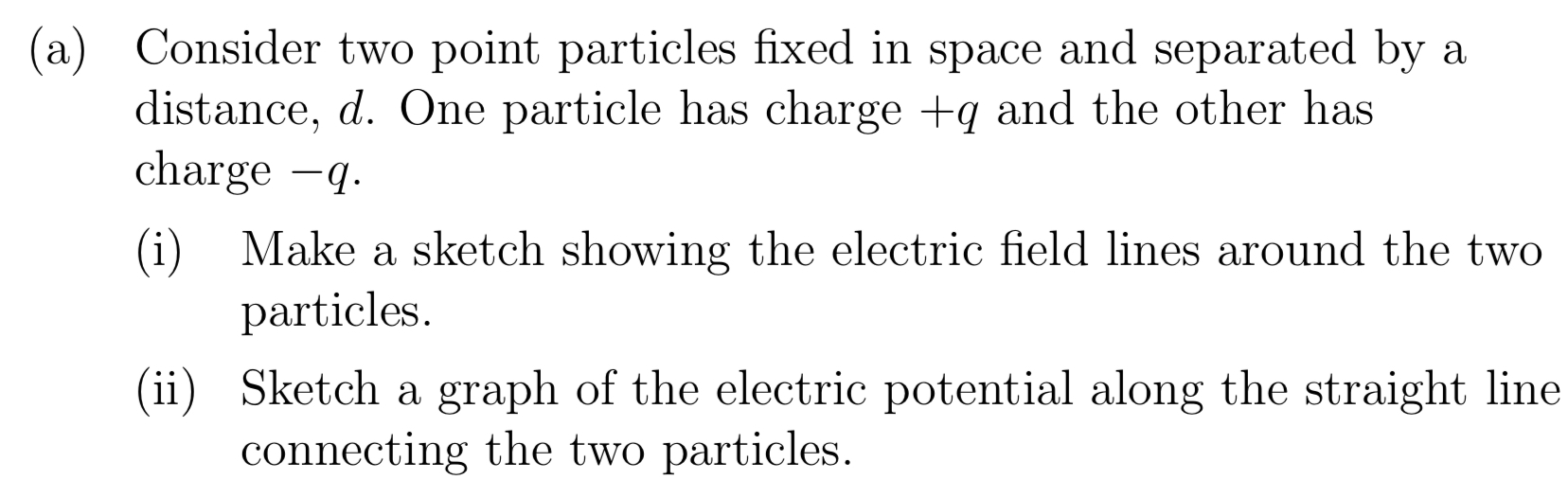 Solved (a) ﻿Consider two point particles fixed in space and | Chegg.com