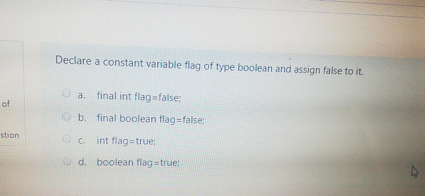 Solved Declare a constant variable flag of type boolean and | Chegg.com