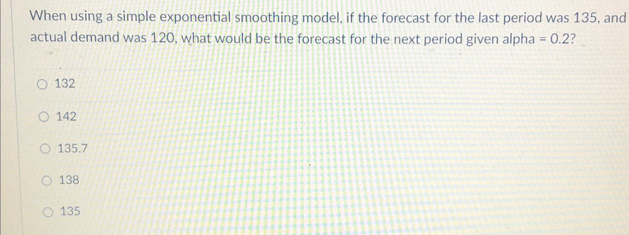 Solved When using a simple exponential smoothing model, if | Chegg.com