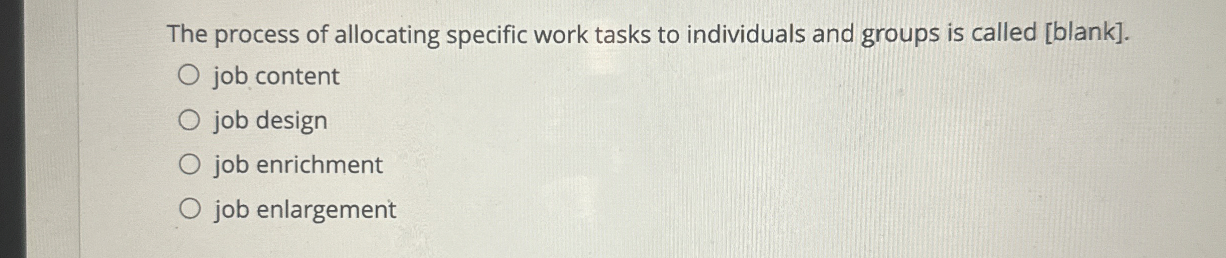 Solved The process of allocating specific work tasks to | Chegg.com