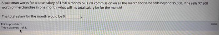 Solved A salesman works for a base salary of $390 a month | Chegg.com