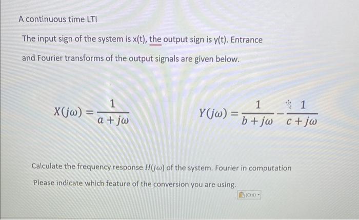 Solved A continuous time LTI The input sign of the system is | Chegg.com