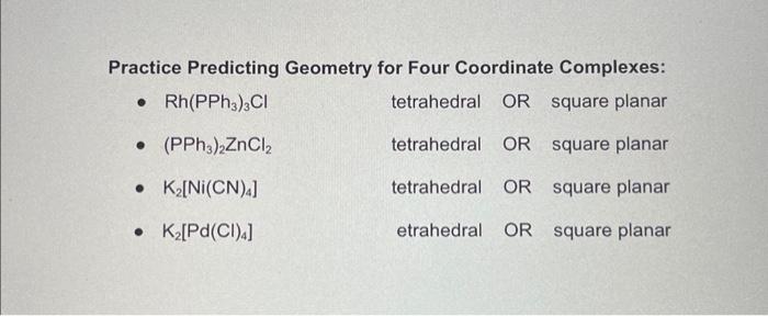Solved Practice Predicting Geometry for Four Coordinate | Chegg.com