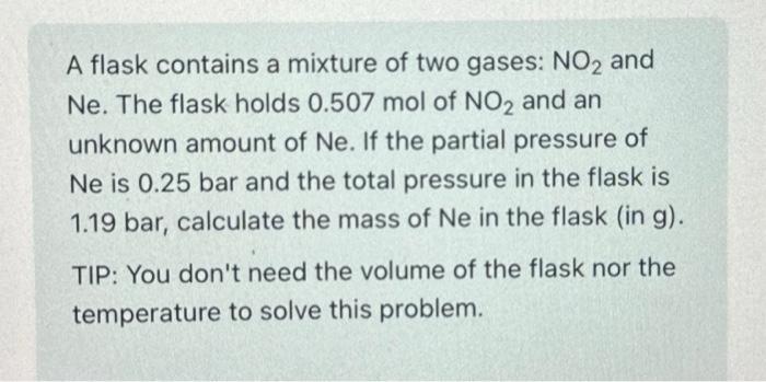 Solved A flask contains a mixture of two gases: NO2 and Ne. | Chegg.com