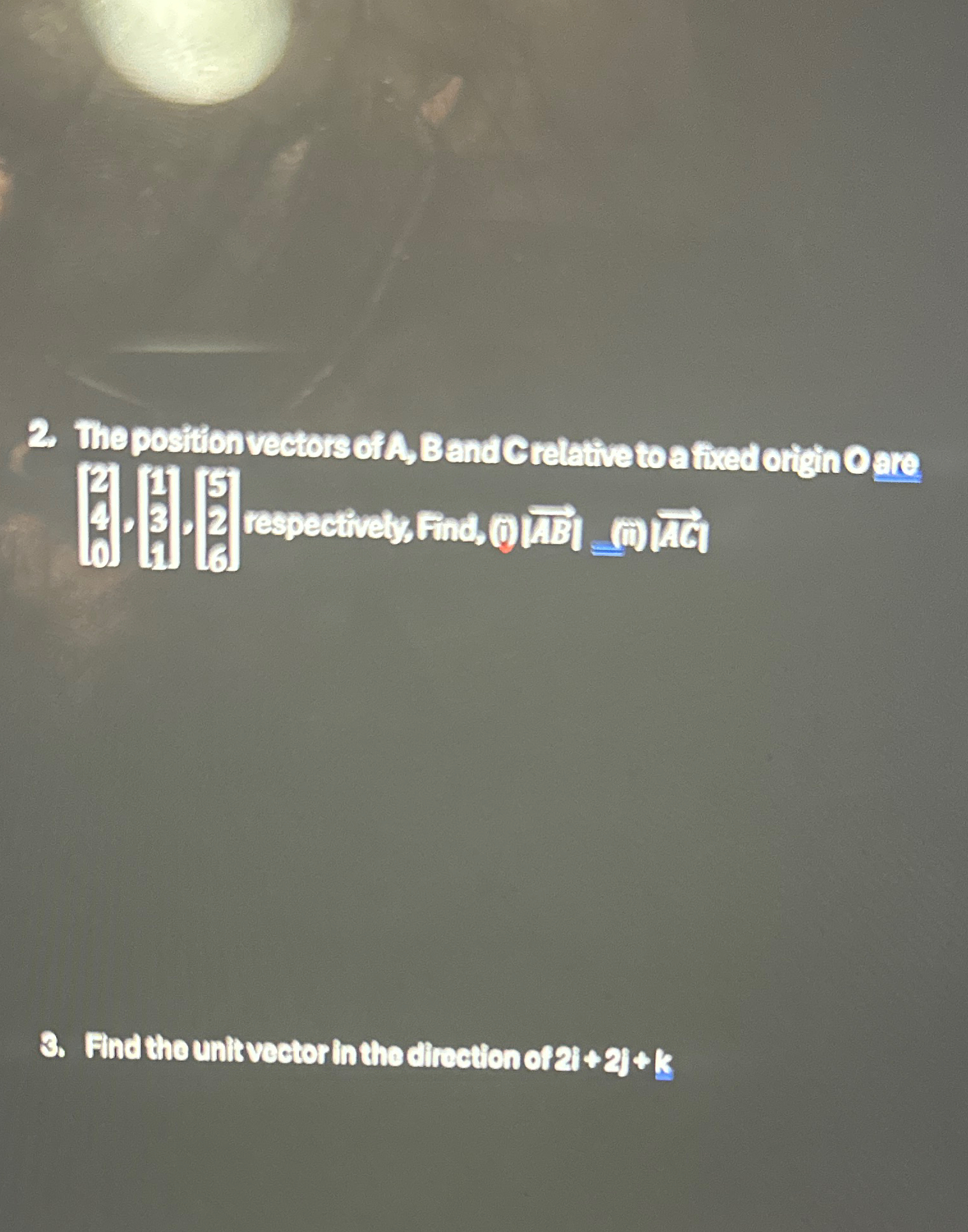 Solved 2 ﻿the Position Vectors Of A B ﻿and C Relative To A
