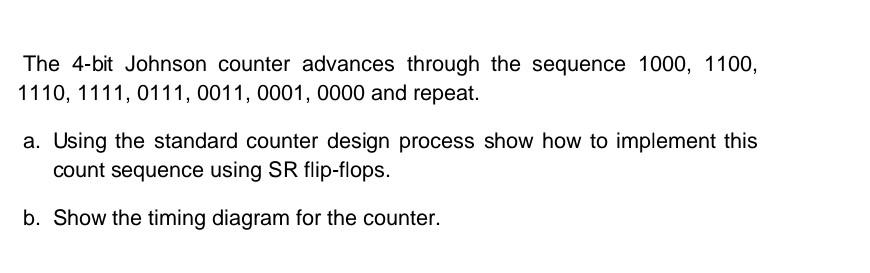 Solved The 4-bit Johnson counter advances through the | Chegg.com