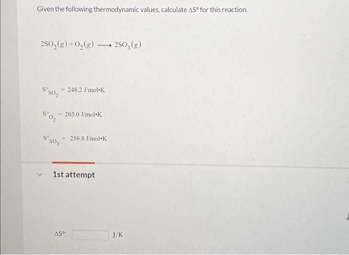 Solved Given the following thermodynamic values, calculate | Chegg.com