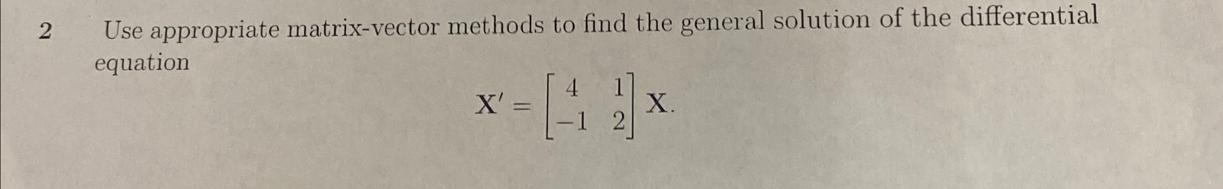 Solved 2 ﻿Use appropriate matrix-vector methods to find the | Chegg.com