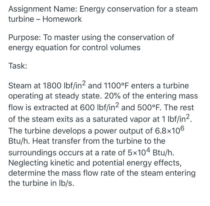 Solved Assignment Name: Energy conservation for a steam | Chegg.com