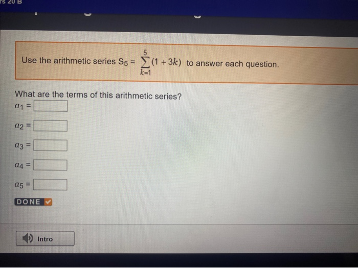 Solved Use the arithmetic series S5 = (1 + 3k) to answer | Chegg.com