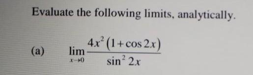 Solved Evaluate the following limits, analytically. (a) | Chegg.com