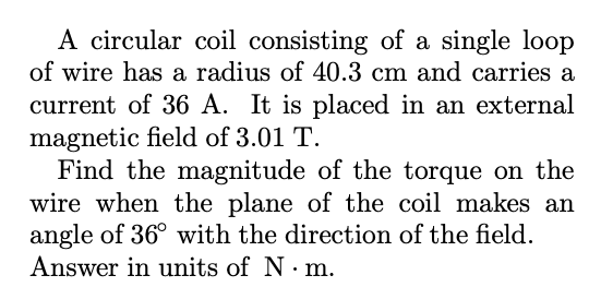Solved A circular coil consisting of a single loopof wire | Chegg.com