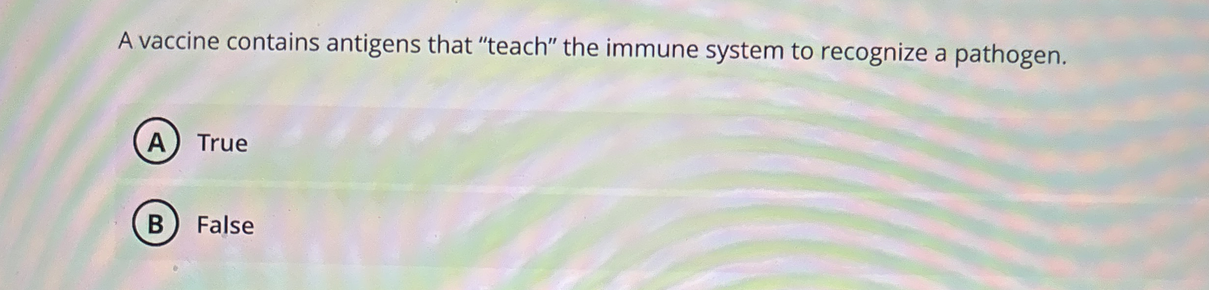 Solved A vaccine contains antigens that "teach" the immune | Chegg.com