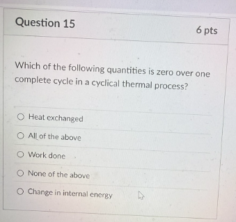 Solved Question 15Which of the following quantities is zero | Chegg.com