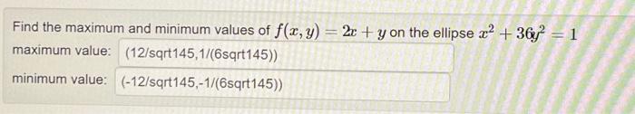 Solved Find the maximum and minimum values of f(x,y)=2x+y on | Chegg.com