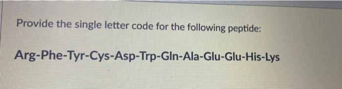 Solved Provide the single letter code for the following | Chegg.com