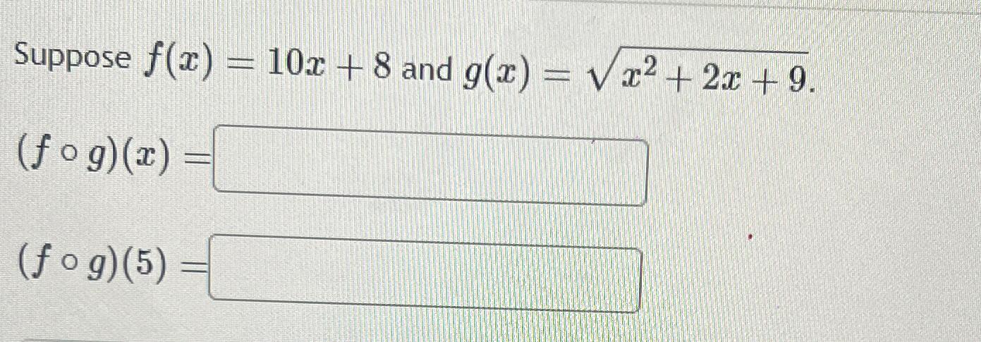 Solved Suppose f(x)=10x+8 ﻿and | Chegg.com