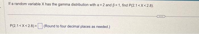 Solved If a random variable X has the gamma distribution | Chegg.com