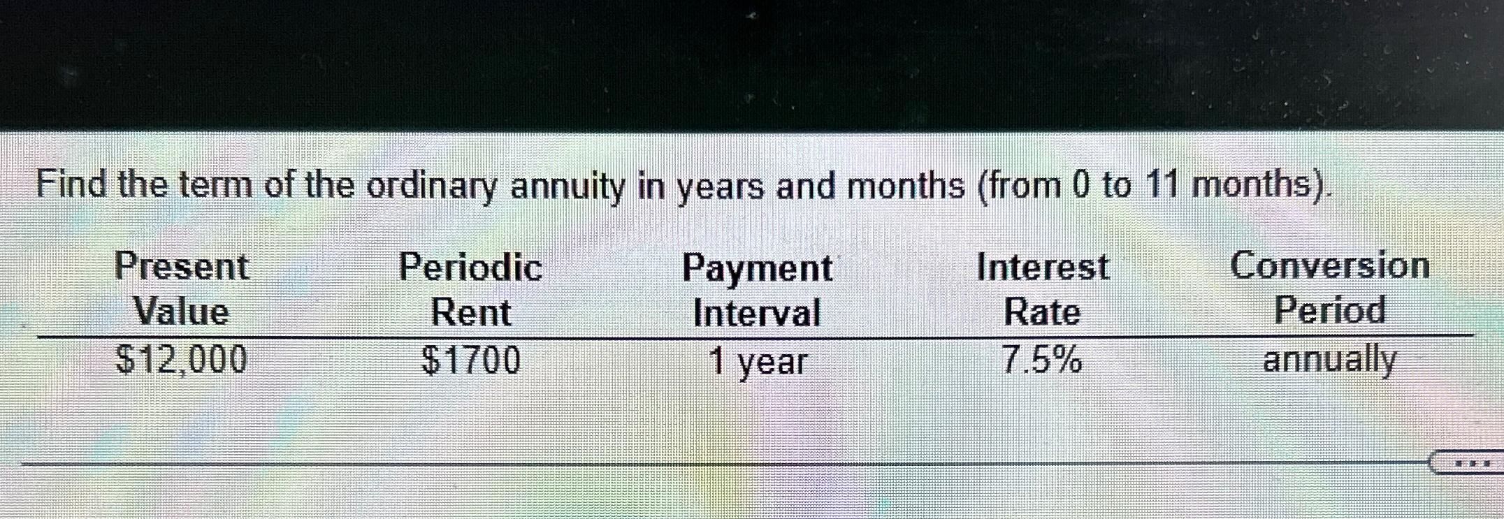 Solved Find the term of the ordinary annuity in years and | Chegg.com
