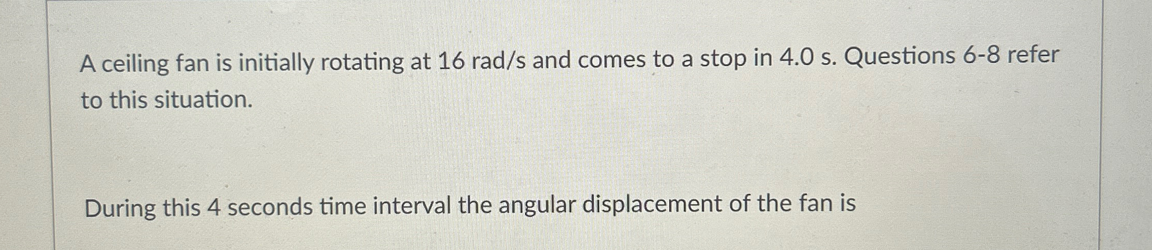 Solved A ceiling fan is initially rotating at 16rads ﻿and | Chegg.com