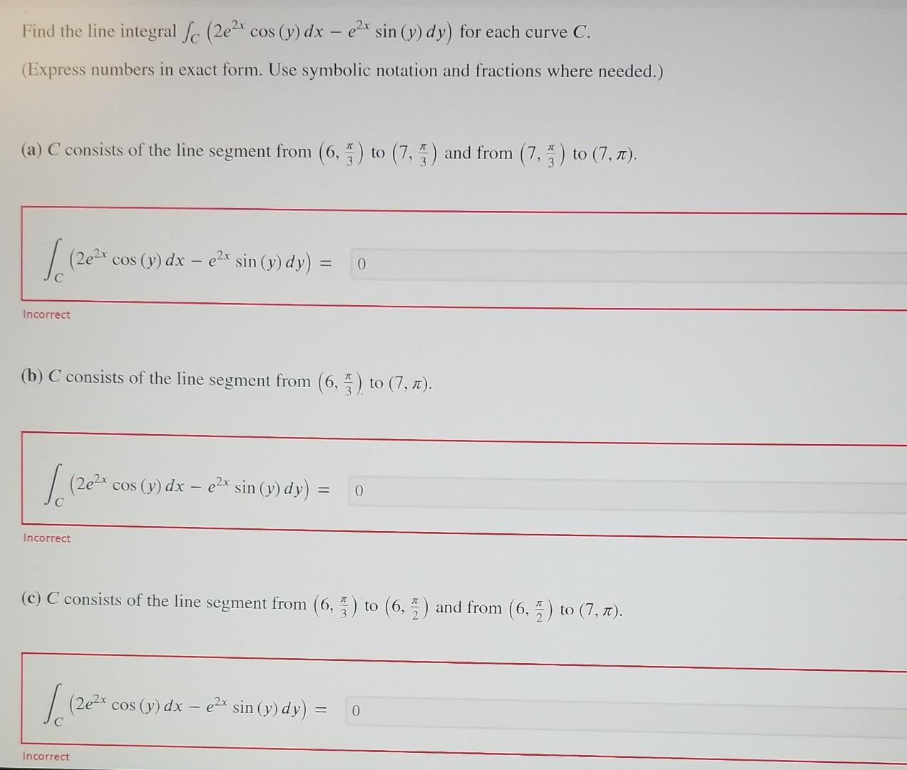 Solved Find the line integral ∫C(2e2xcos(y)dx−e2xsin(y)dy) | Chegg.com