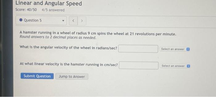Solved Linear and Angular Speed Score: 40/50 4/5 answered A | Chegg.com