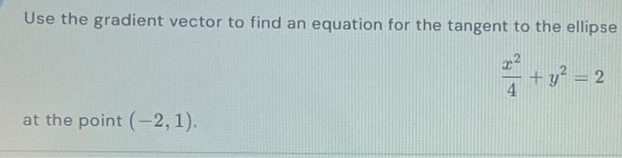 Solved Use the gradient vector to find an equation for the | Chegg.com