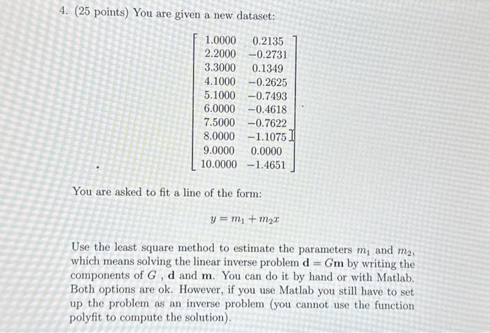 Solved 4. ( 25 points) You are given a new dataset: You are | Chegg.com
