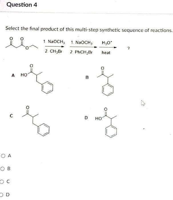 Solved Question 4 Select the final product of this | Chegg.com