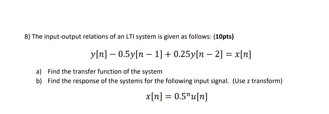 Solved The input-output relations of an LTI system is given | Chegg.com
