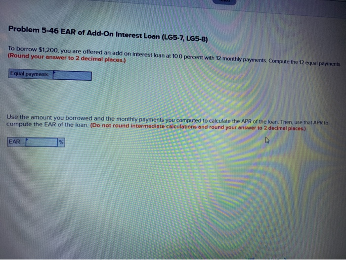 Solved to borrow $1200 you are offered an add on interest | Chegg.com