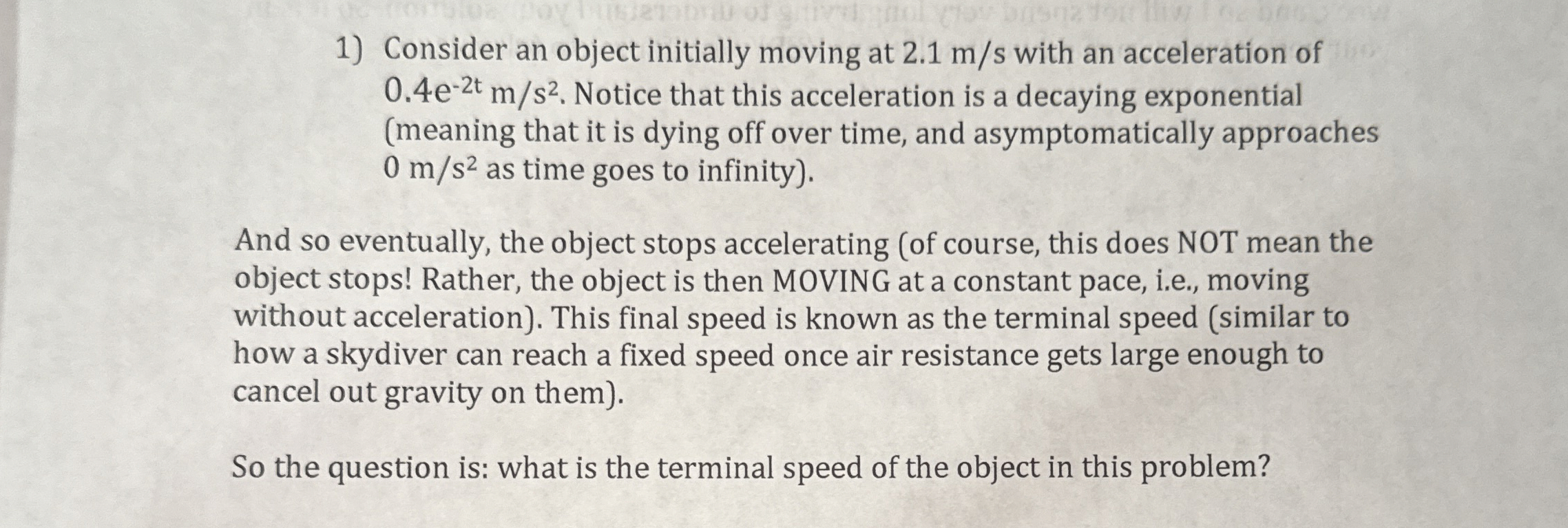 Solved Consider an object initially moving at 2.1ms ﻿with an | Chegg.com