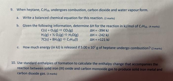 Solved 9. When heptane, C7H16, undergoes combustion, carbon | Chegg.com