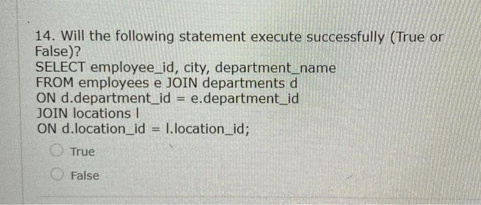 Solved 14. Will the following statement execute successfully | Chegg.com Solved 14. Will the following statement execute successfully | Chegg.com