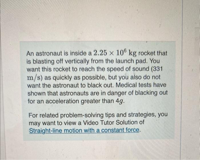 Solved An astronaut is inside a 2.25×106 kg rocket that is | Chegg.com