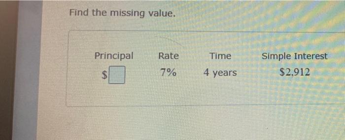 Solved Find the missing value. Principal Rate Time Simple | Chegg.com