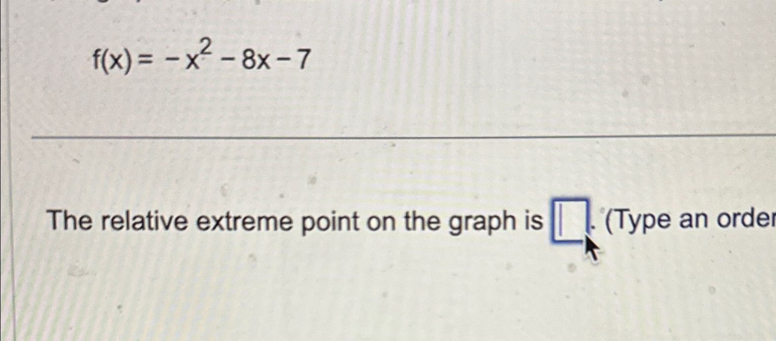 Solved f(x)=-x2-8x-7The relative extreme point on the graph | Chegg.com