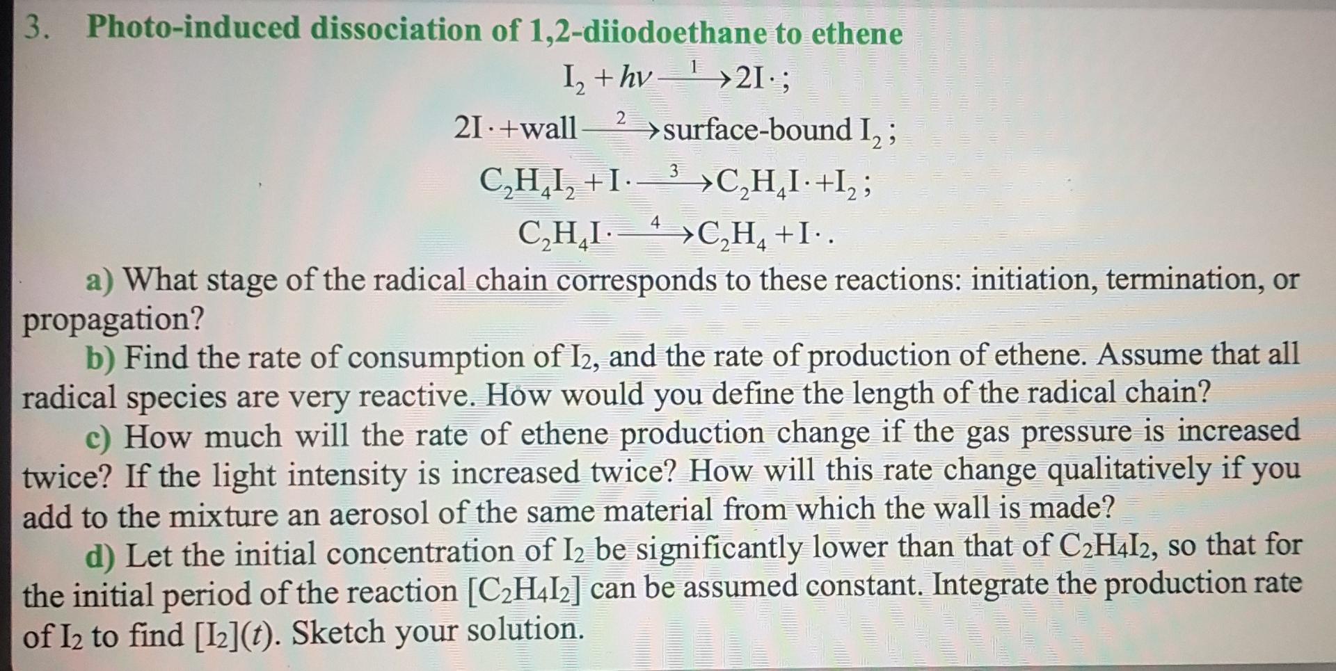 Solved 2 . 3. Photo-induced dissociation of 1,2-diiodoethane | Chegg.com