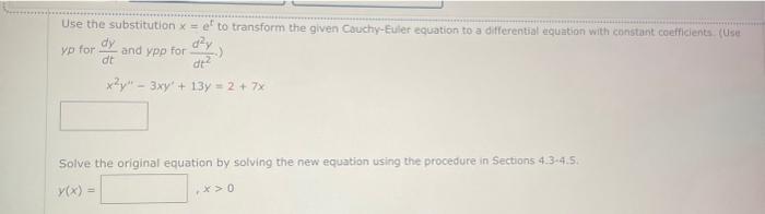 Solved Use the substitution x=et to transform the given | Chegg.com