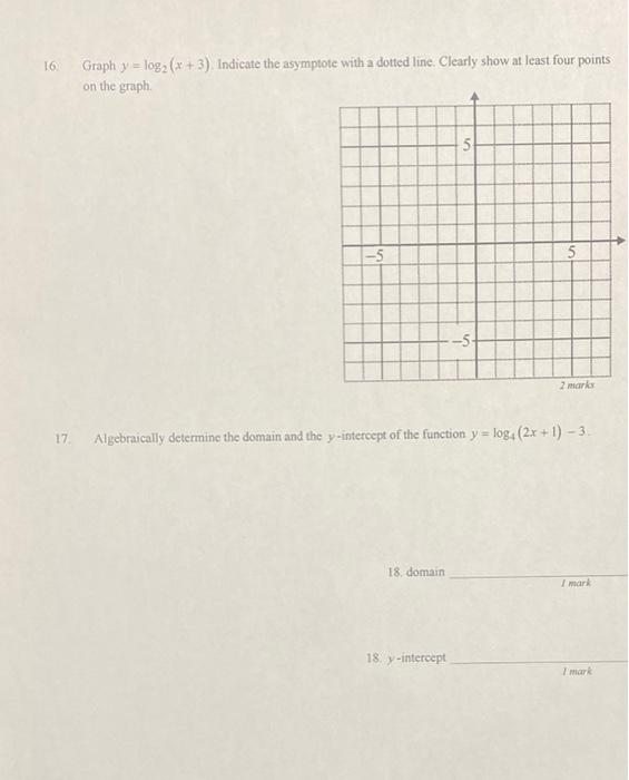 Solved 16 Graph y = log2 (x + 3) Indicate the asymptote with | Chegg.com