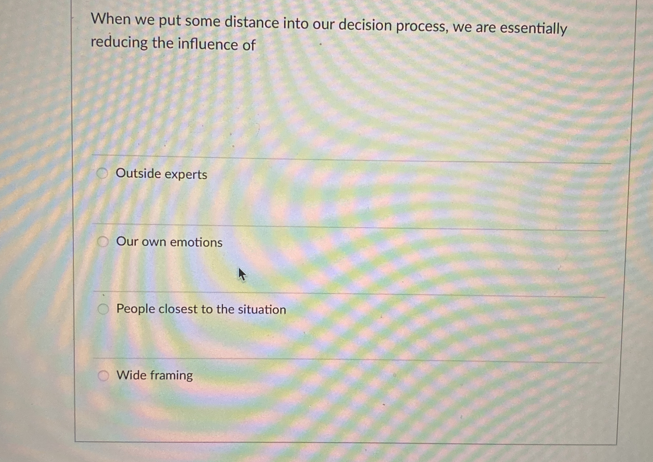 Solved When we put some distance into our decision process, | Chegg.com