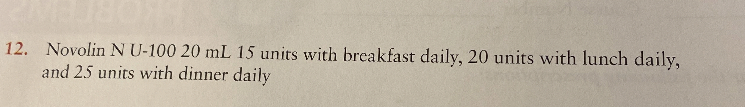 Solved Novolin N U-100 20 ﻿mL 15 ﻿units with breakfast | Chegg.com
