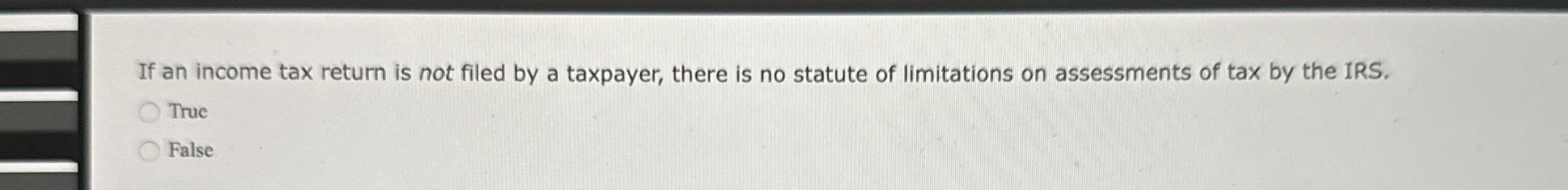 Solved If an income tax return is not filed by a taxpayer, | Chegg.com
