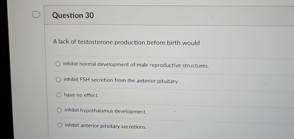 Solved Question 30A lack of testosterone production before | Chegg.com