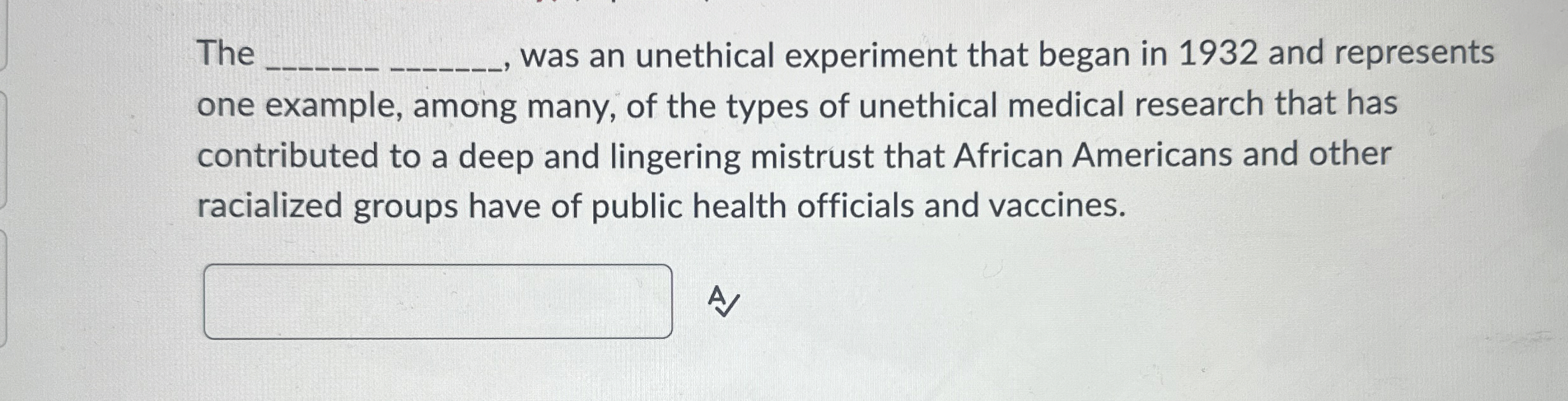 Solved The q, ﻿was an unethical experiment that began in | Chegg.com