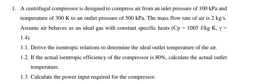 Solved A centrifugal compressor is designed to compress air | Chegg.com