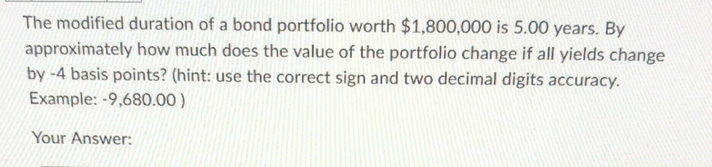 Solved The modified duration of a bond portfolio worth | Chegg.com