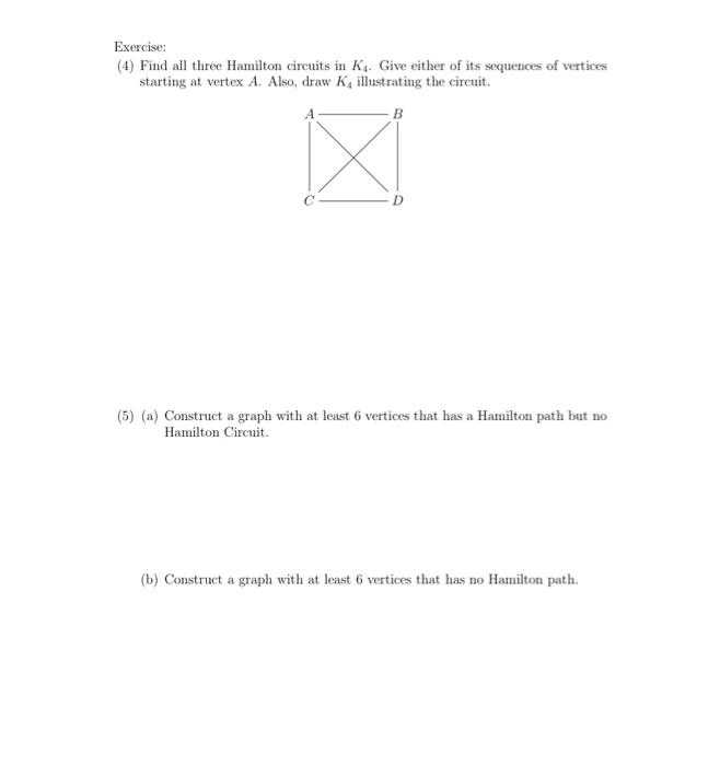 Solved Exercise: (4) Find all three Hamilton circuits in K4. | Chegg.com